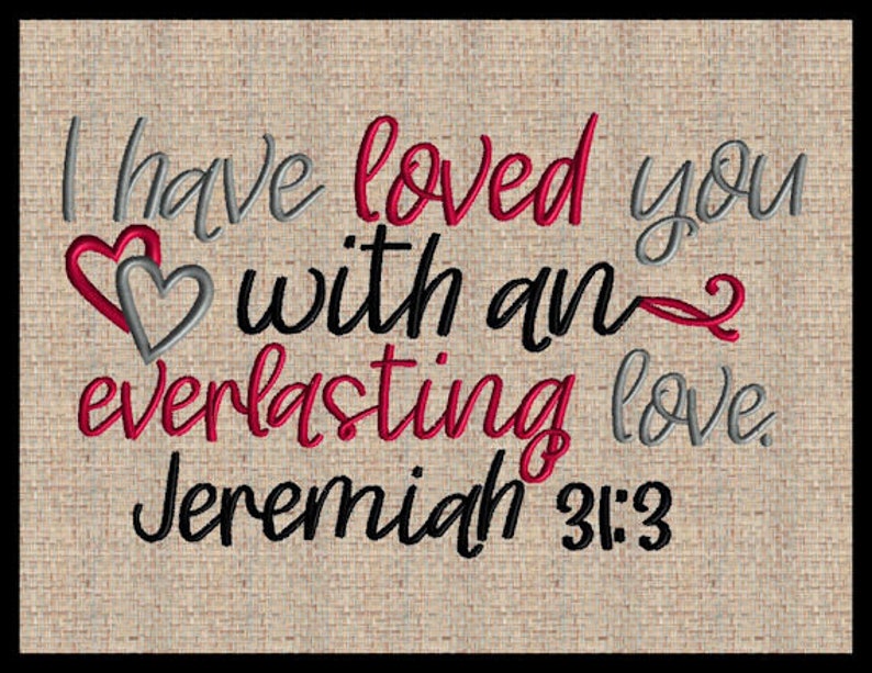 I have loved you with an everlasting love Jeremiah 31:3 | Etsy