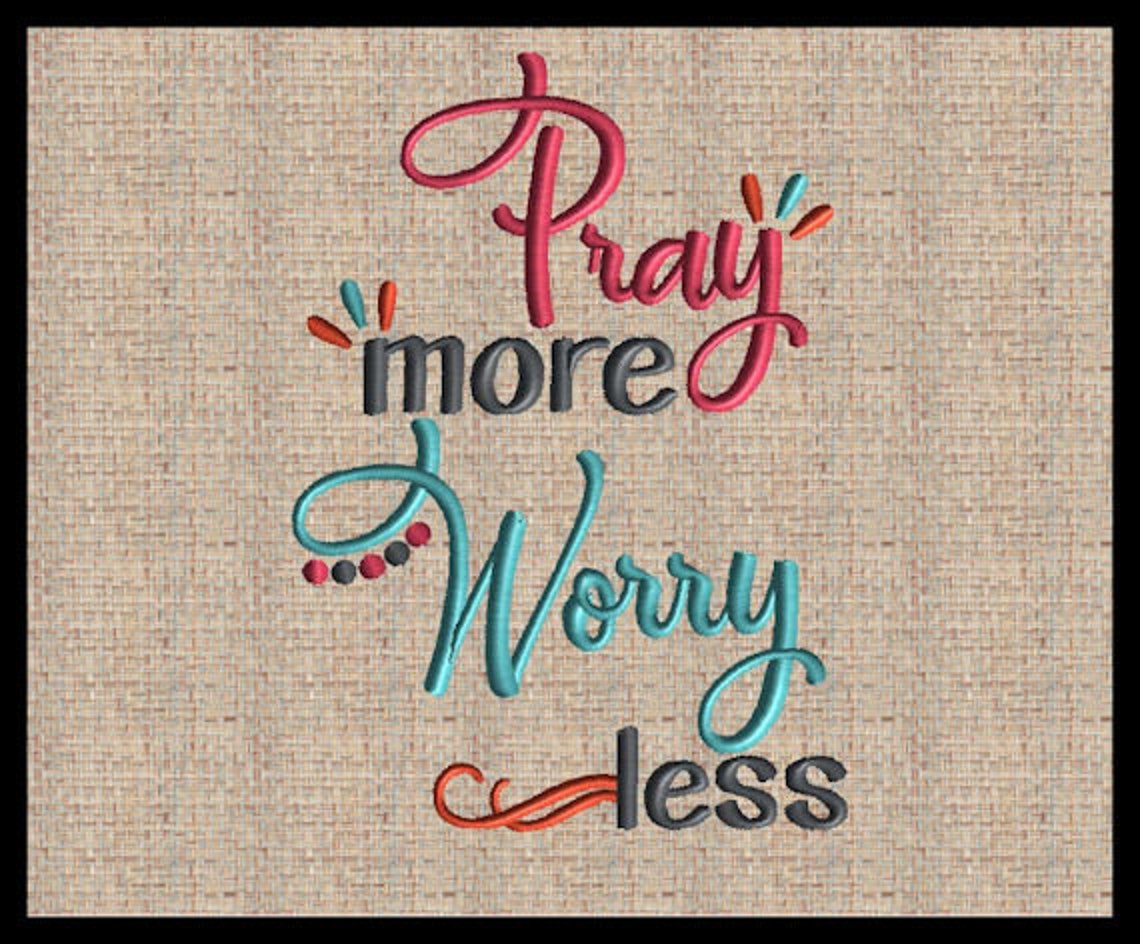 Pray More Worry Less Machine Embroidery Design Pray Embroidery | Etsy