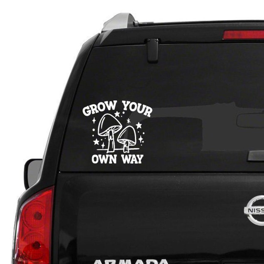 Grow Your Own Way Mushroom Car Decal // Car Sticker // Laptop Decal ...