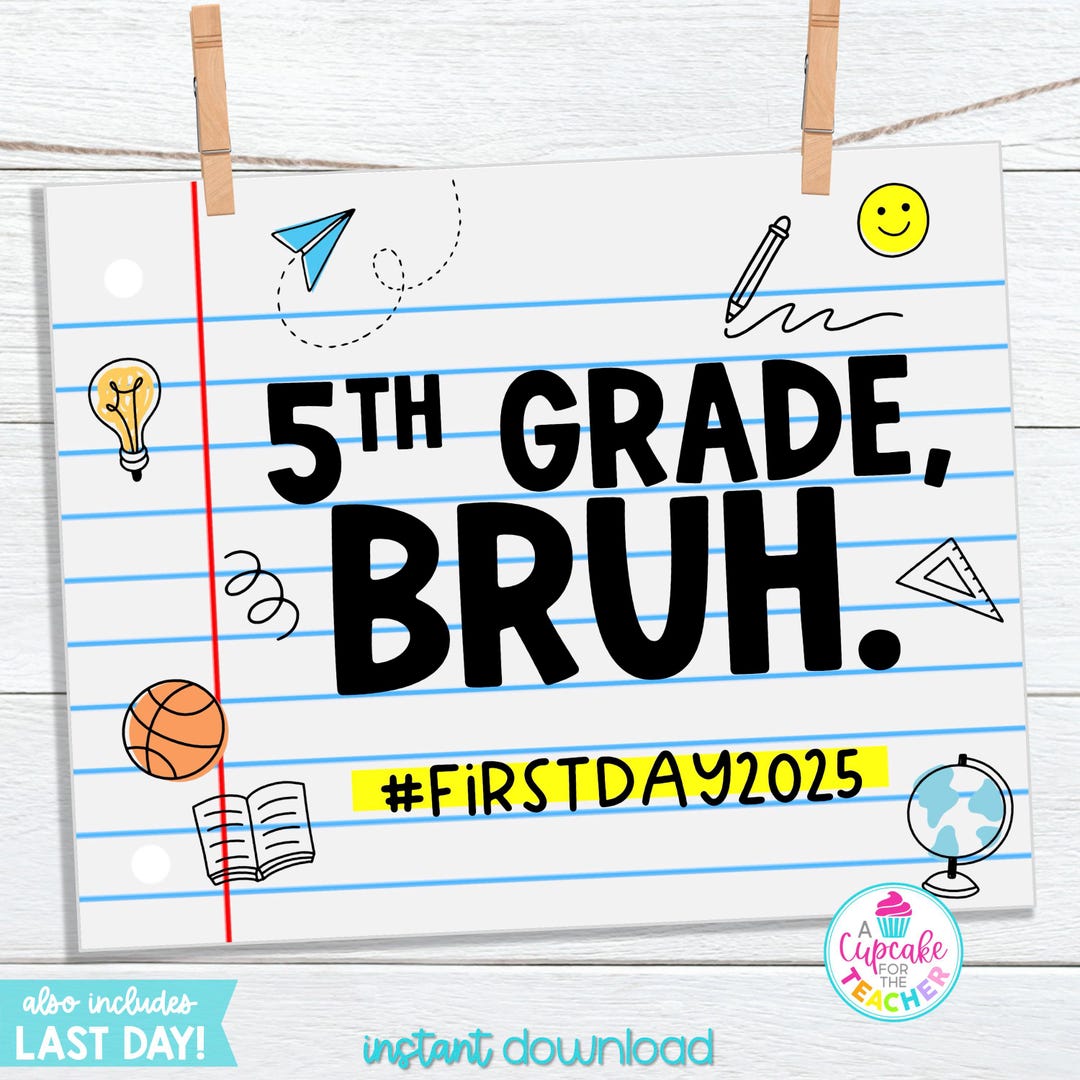 First Day of 5th Grade Sign Printable Bruh 2025 | Last Day Fifth Grade ...