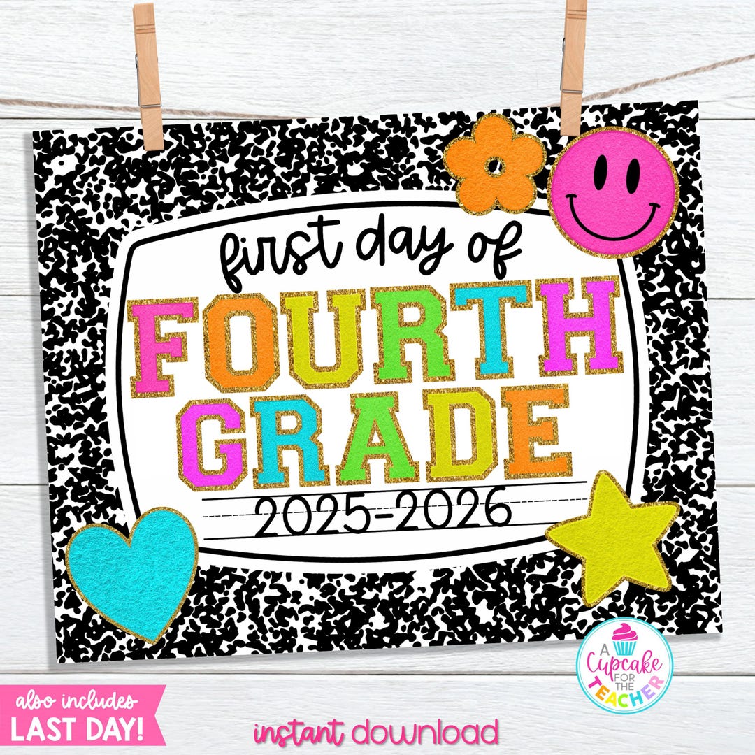 First Day of Fourth Grade Sign 2025 | First and Last Day of School ...