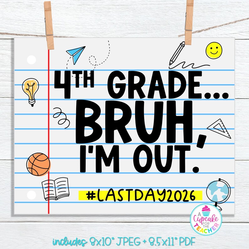 First Day of 4th Grade Sign Printable Bruh 2025 | Last Day Fourth Grade ...