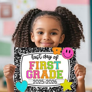 First Day of First Grade Sign 2025 | First and Last Day of School ...
