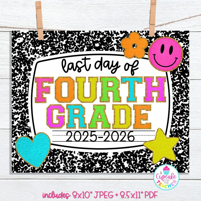 First Day of Fourth Grade Sign 2025 | First and Last Day of School ...
