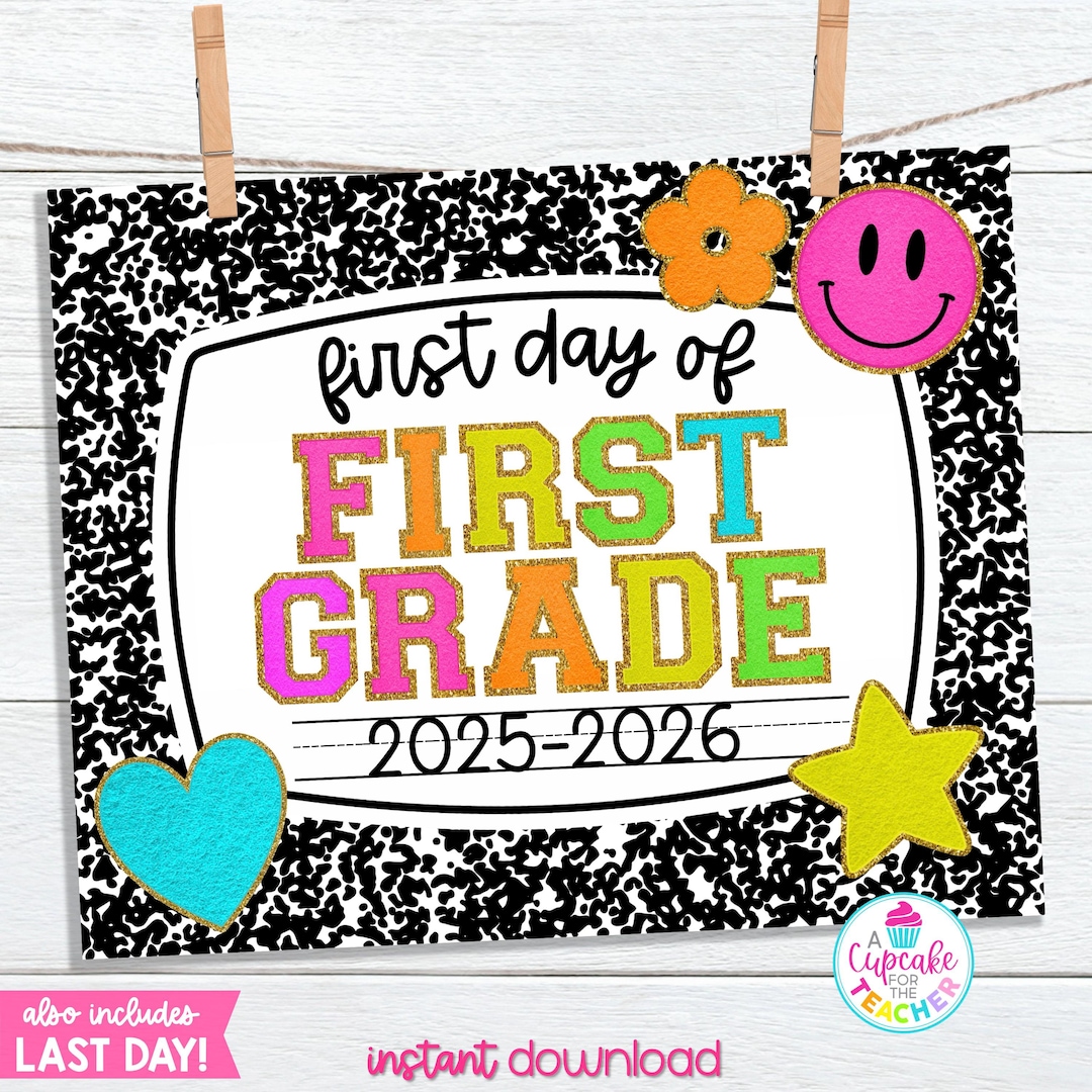 First Day of First Grade Sign 2025 | First and Last Day of School ...