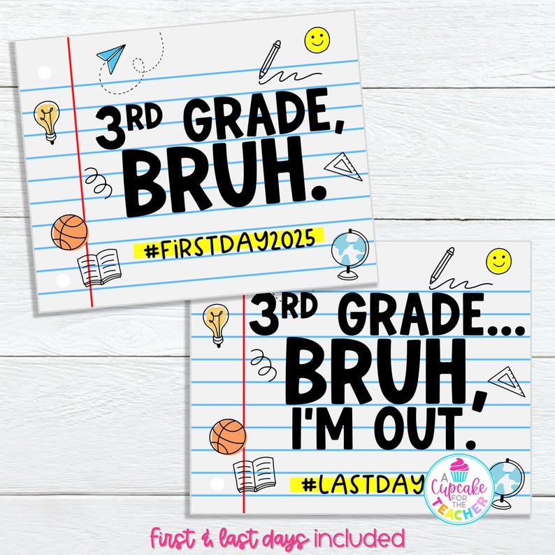 First Day of 3rd Grade Sign Printable Bruh 2025 | Last Day Third Grade ...