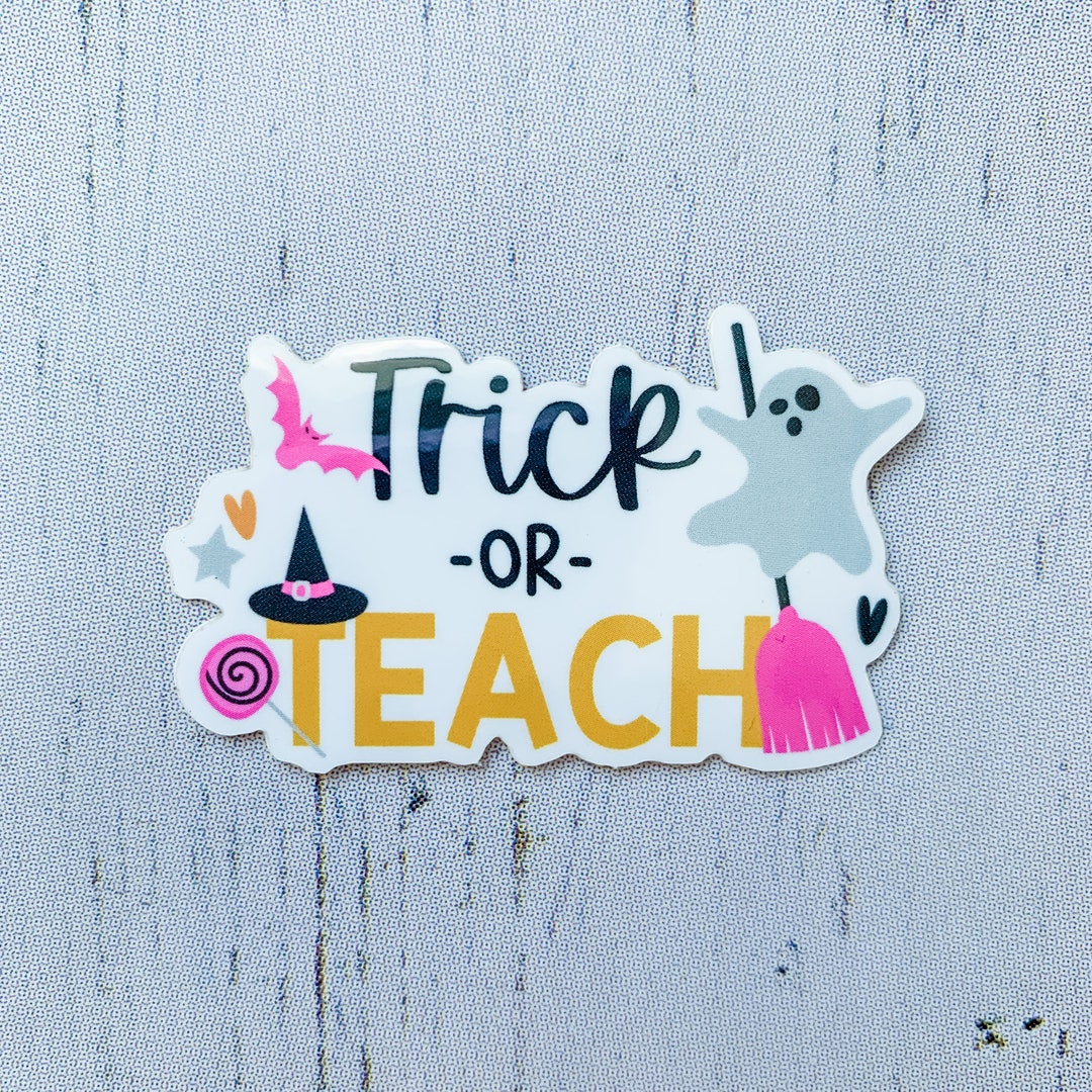 Teacher Sticker Trick or Teach Halloween Teacher Sticker - Etsy