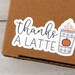 Thanks A Latte Sticker Pumpkin Spice Latte Fall Stickers - Etsy