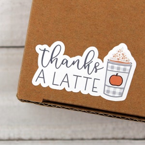 Thanks A Latte Sticker, Pumpkin Spice Latte Fall Stickers, Happy Mail ...