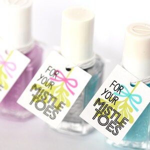 For Your Mistle Toes Christmas Tags, Xmas Nail Polish Gift Tags, Tiny ...