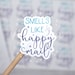 Smells Like Happy Mail Stickers, Small Business Stickers, Essential Oil ...