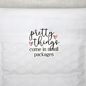 Pretty Things Come in Small Packages Sticker, Happy Mail Sticker, Thank ...