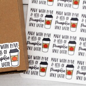 Made With Love & Lots of Pumpkin Spice Latte Stickers, Happy Mail ...