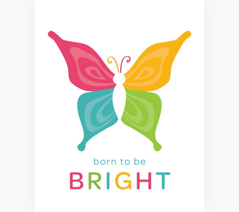 Printable Kids Art - Instant Download Born to Be Bright Butterfly ...