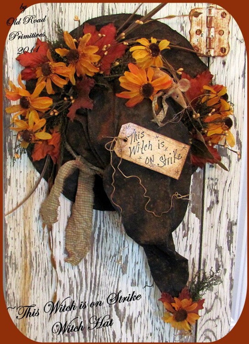 Primitive Witch Hat Pattern This Witch is on Strike Hanging Witch Hat ...