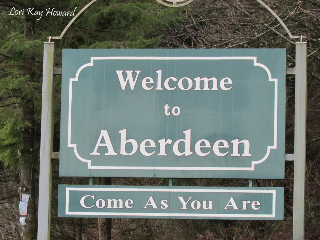 Kurt Cobain Inspired Sign, Aberdeen, Washington - Etsy