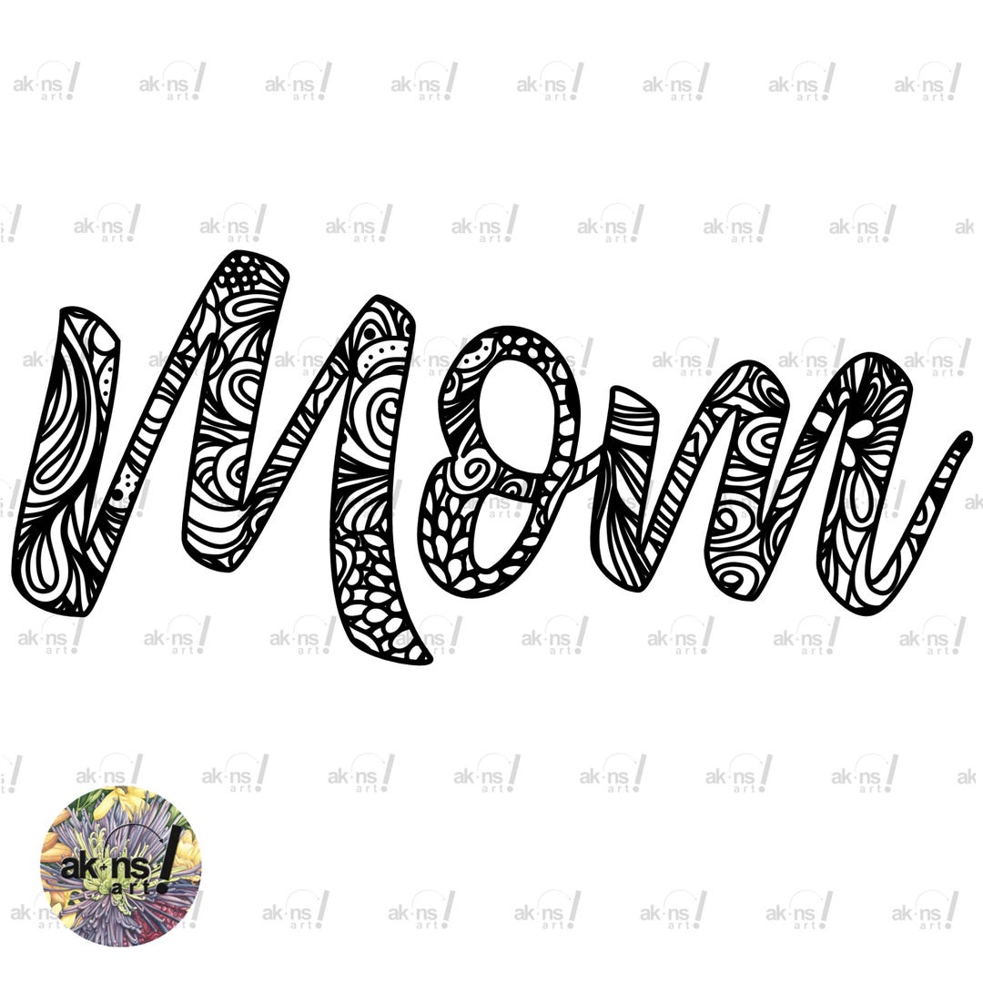 Mom Zentangle PNG, Mom Flower Png, Distressed Zentangle Flower DTG ...