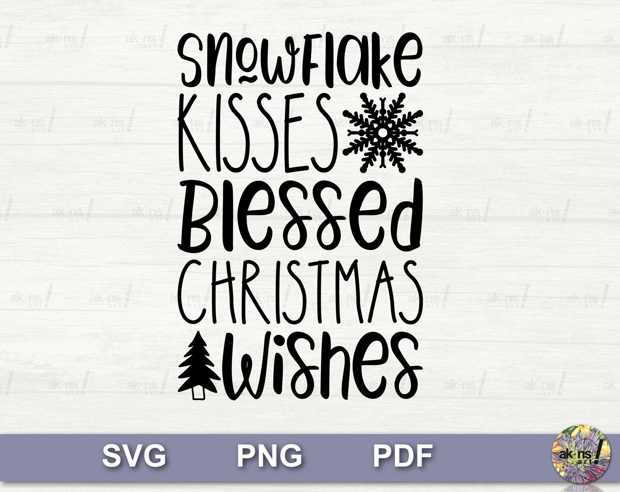 Digital Download Snowflake Kisses Blessed Christmas Wishes SVG ...