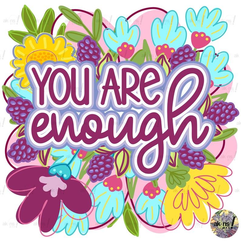 You Are Enough PNG, Flower Sublimation Png, Boho Png, Motivational ...