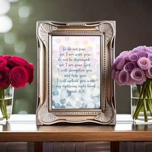 Isaiah 41:10 so Do Not Fear for I Am With You, Do Not Be Dismayed ...