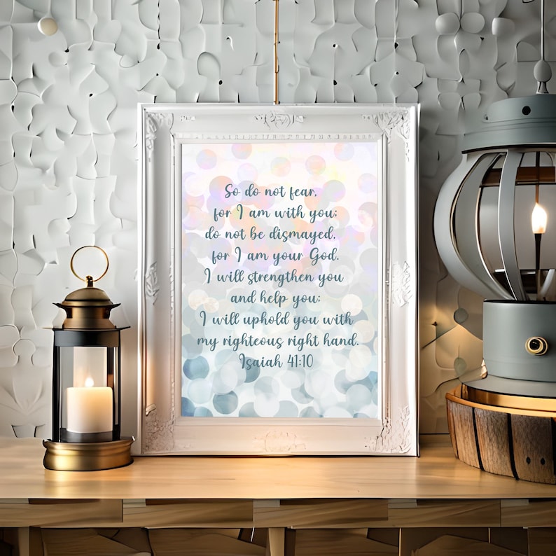 Isaiah 41:10 so Do Not Fear for I Am With You, Do Not Be Dismayed ...