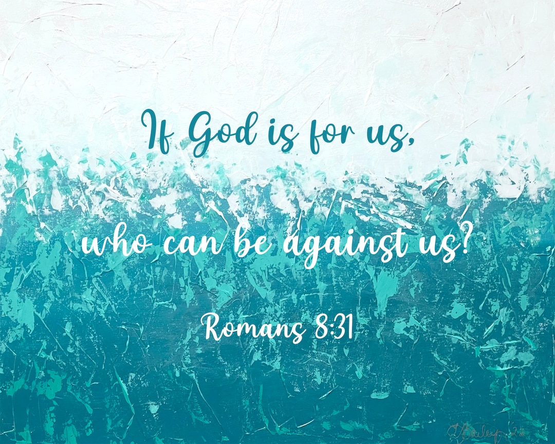 Romans 8:31 If God is for Us...scripture Art, Christian Art, Faith ...