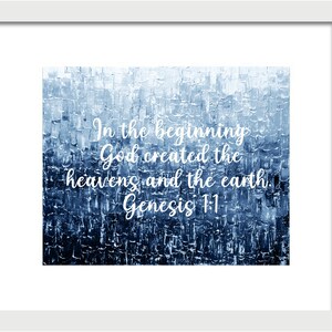 Genesis 1:1 in the Beginning God Created the Heavens and the Earth ...