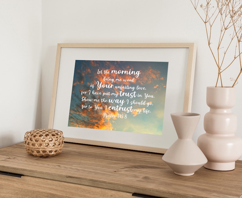 Psalm 143:8 Let the Morning Bring Me Word of Your Unfailing Love ...