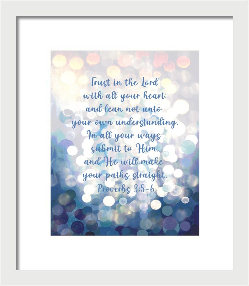 Proverbs 3:5-6 Trust in the Lord...scripture Art, Christian Art, Faith ...