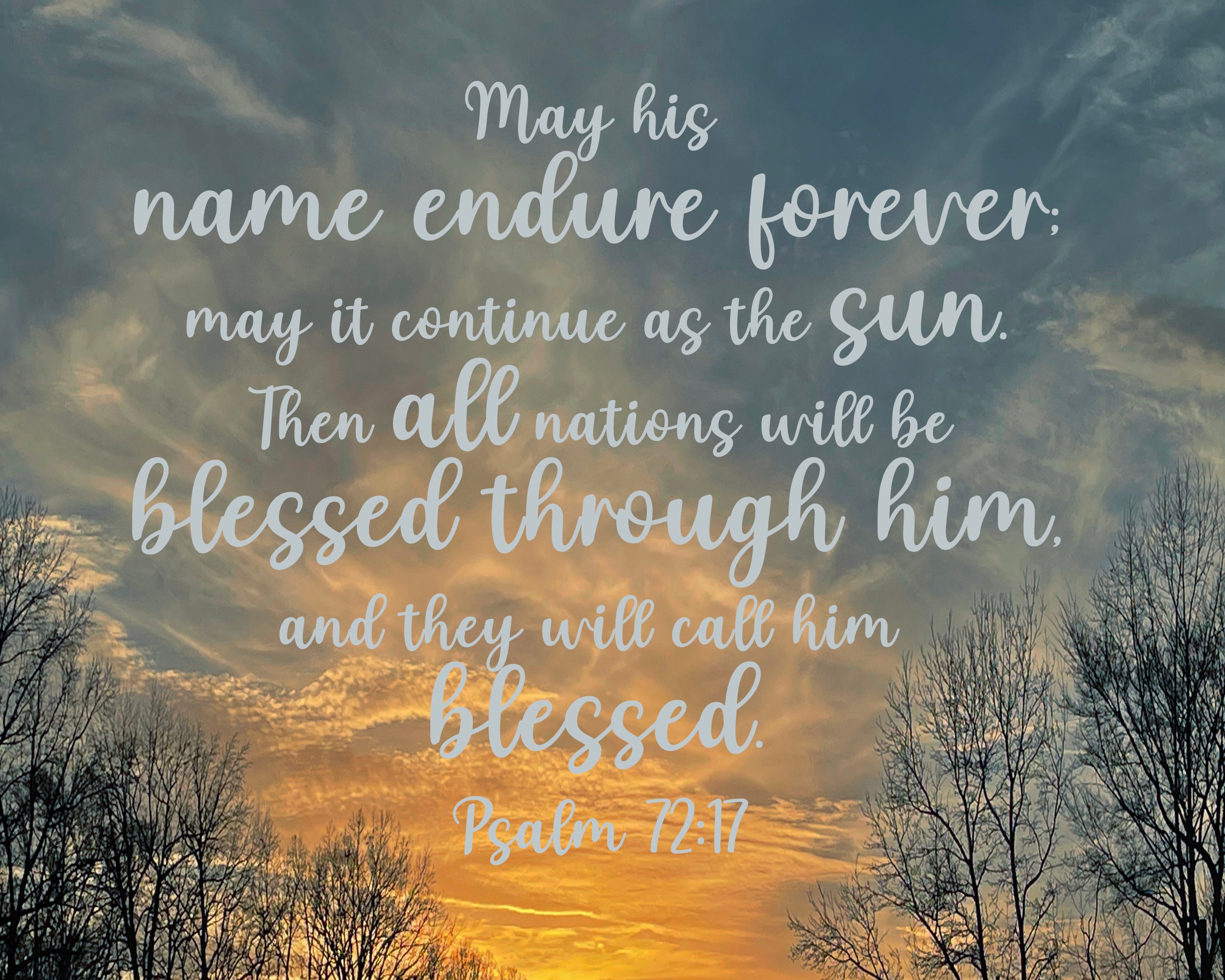 Psalm 72:17 May His Name Endure Forever, Digital Download, Christian ...