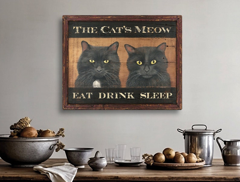 The Cat's Meow - Eat, Drink, Sleep - Cat Art Black Cat Sign Repro of ...