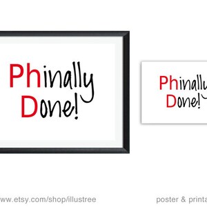 Phd, Poster and Printable Card for Phd Graduates, phinally Done Digital ...