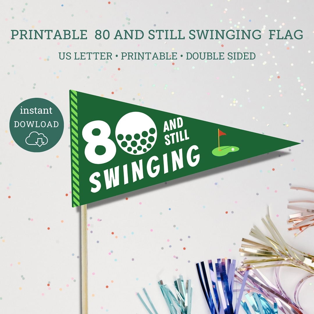 80 and Still Swinging Printable Golf Flag, 80th Golf Birthday, Golf Birthday Decor, 80th Golfing ...