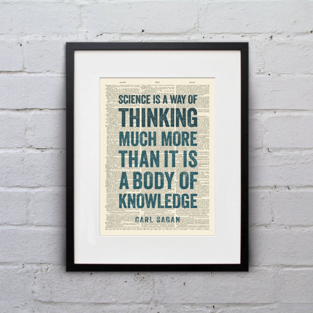 Science is A Way of Thinking Much More Than It is A Body of Knowledge ...