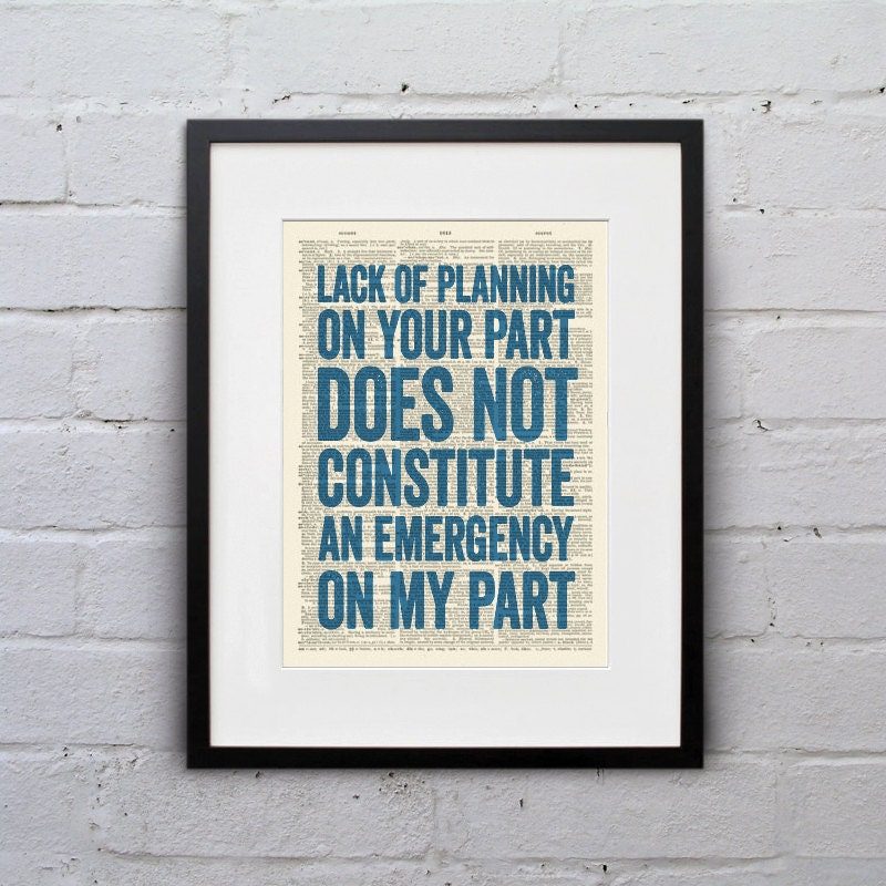Your Lack of Planning is Not My Emergency - Etsy