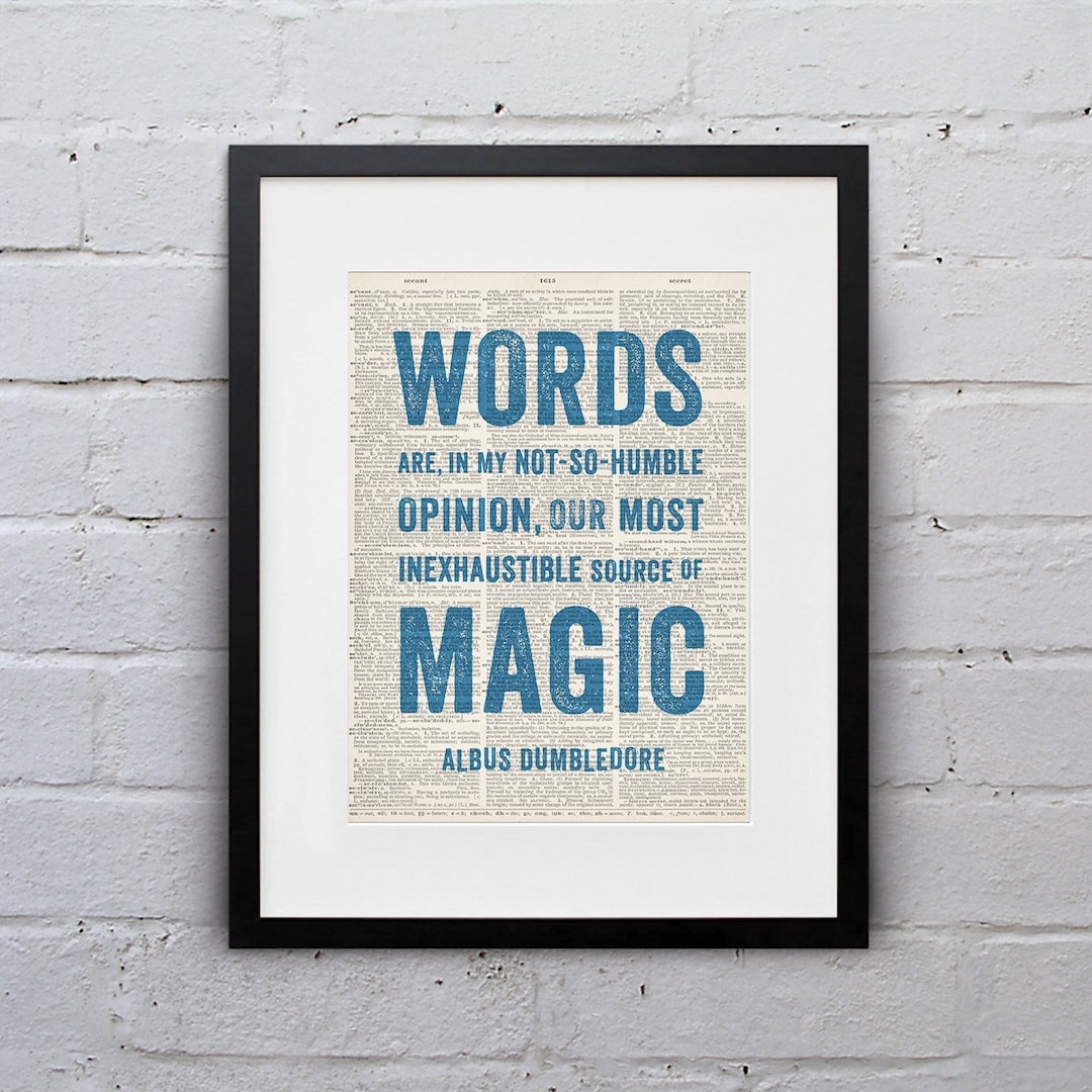Words Are Our... Most Inexhaustible Source of Magic / Albus Dumbledore ...