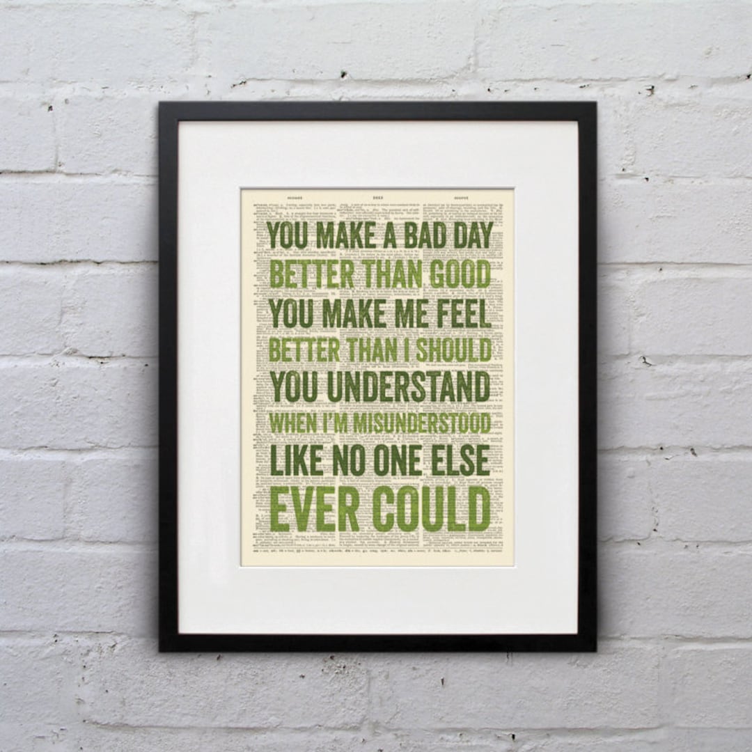 You Make A Bad Day Better Than Good - Inspirational Quote Dictionary ...