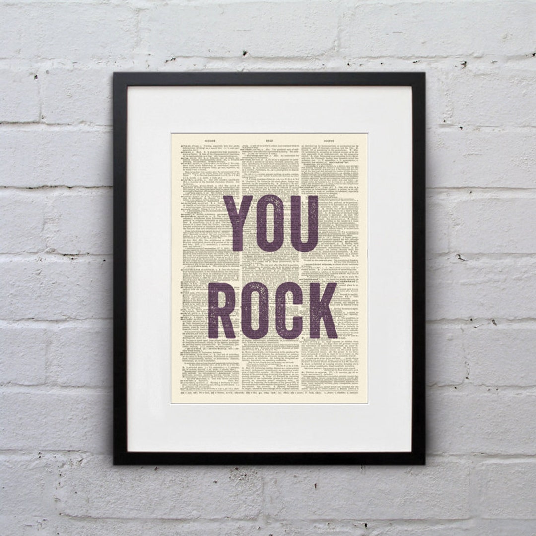 You Rock - Inspirational Quote Dictionary Page Book Art Print - DPQU129 ...