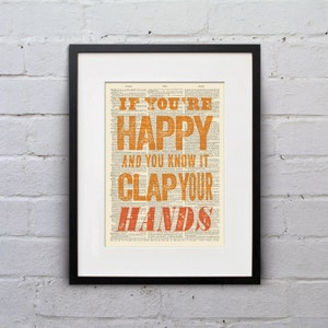 If You're Happy and You Know It Clap Your Hands - Inspirational Quote ...