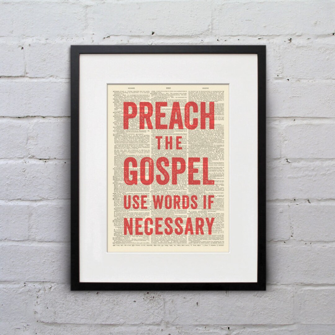 Preach the Gospel, Use Words If Necessary - Inspirational Quote ...
