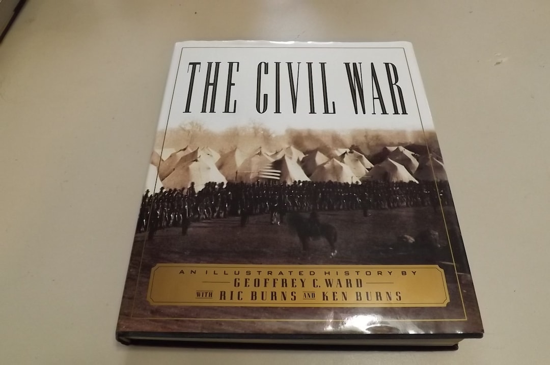 The Civil War an Illustrated History by Geoffrey Ward With Ric and Ken ...