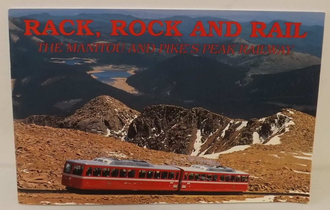 Rack, Rock and Rail the Manitou and Pikes Peak Railway See Description ...