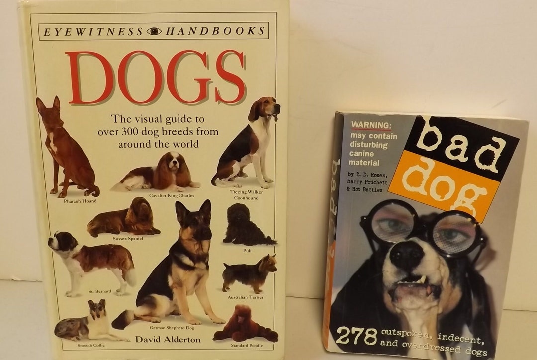 Two Dog Books - Bad Dog by R. D Rosen and Eye Witness Handbooks Dogs by David Alderton - Etsy