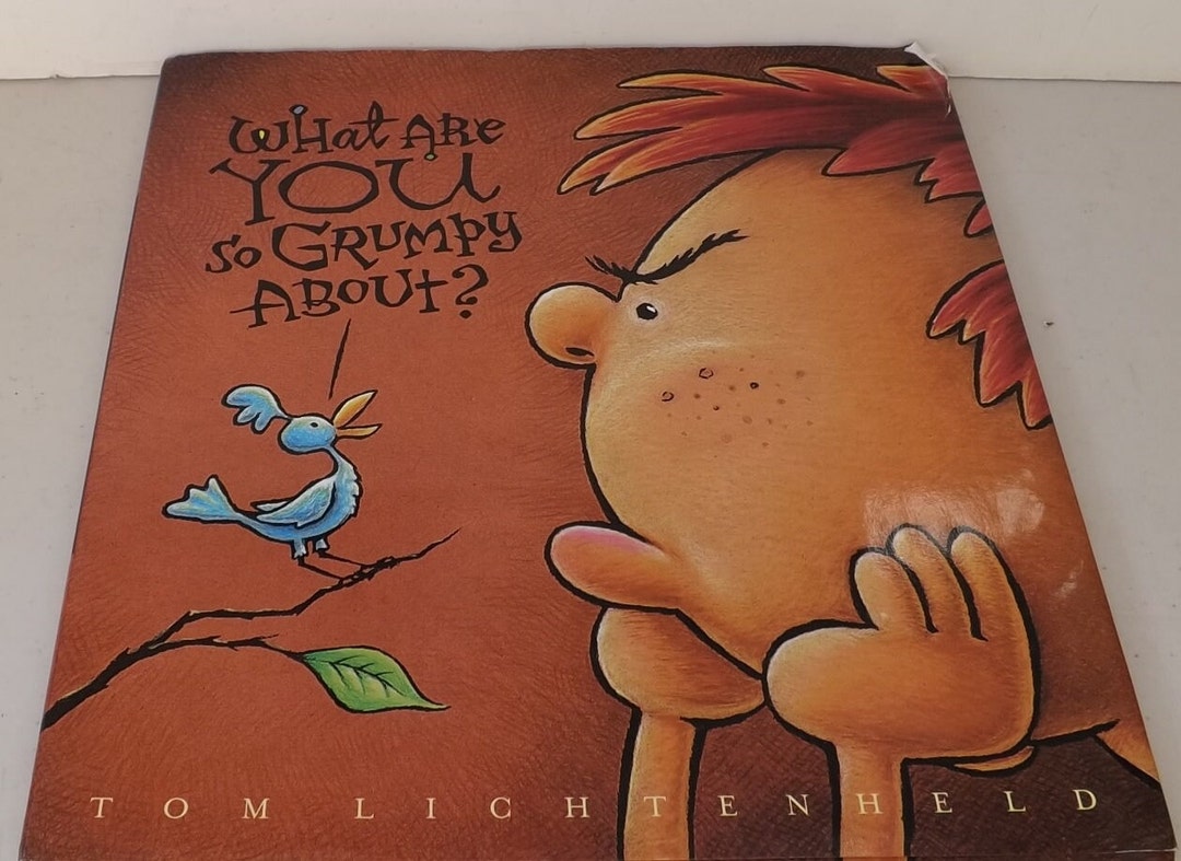 What Are You so Grump About by Tom Lichtenheld - See Description for ...