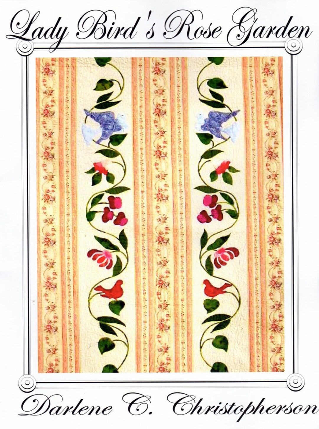 Lady Bird's Rose Garden by Darlene Christopherson Full Size Quilt ...