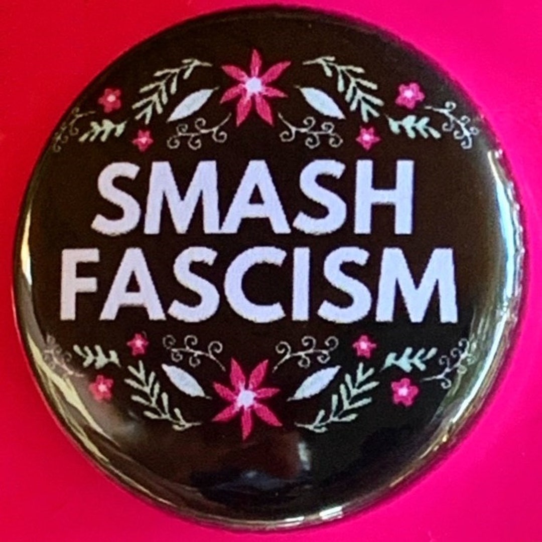Smash Fascism Button - Etsy
