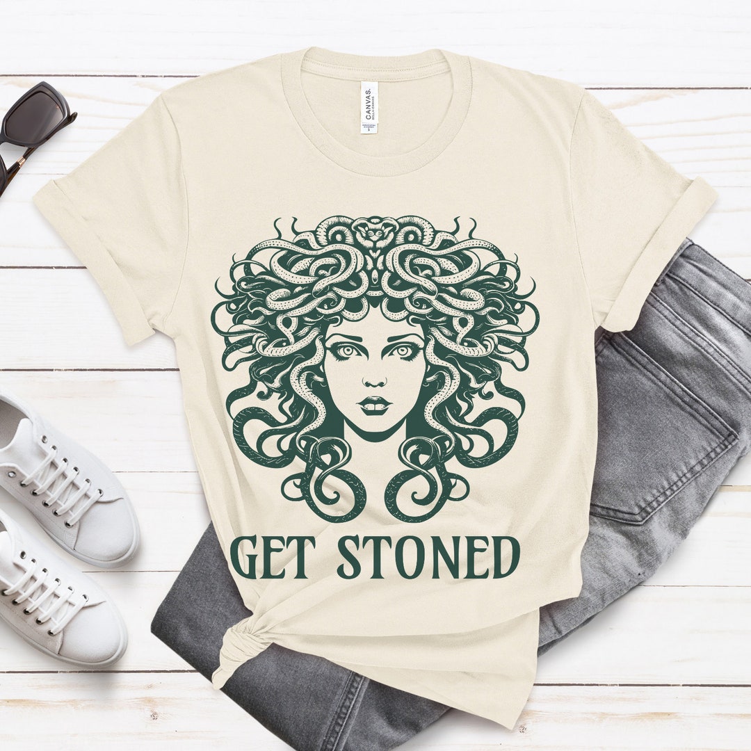 Medusa Shirt Get Stoned Witchy Weed Shirt Stoner Girl Gift Funny 420 ...