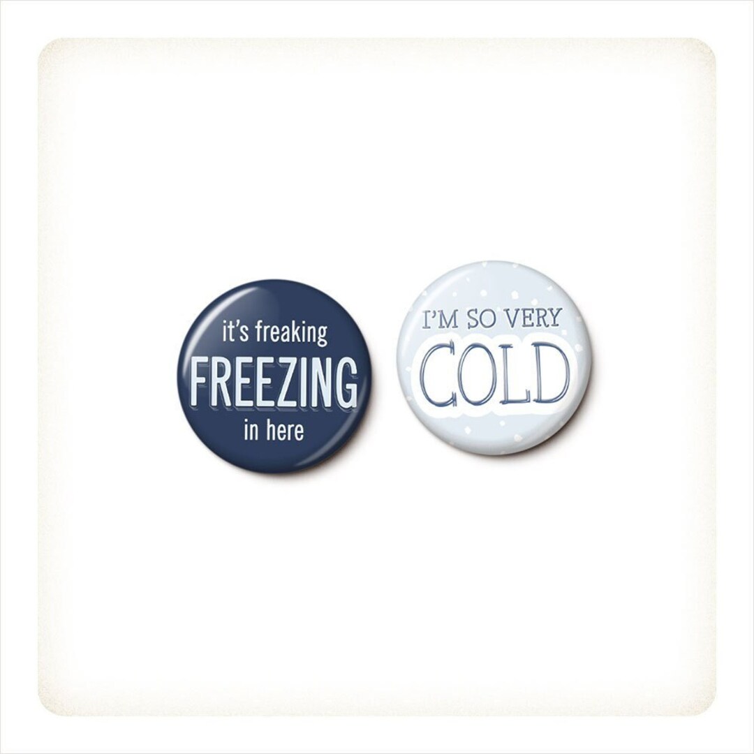 Always Freezing Cold Buttons Pin Set Funny Winter Cold AF Pins I'm ...