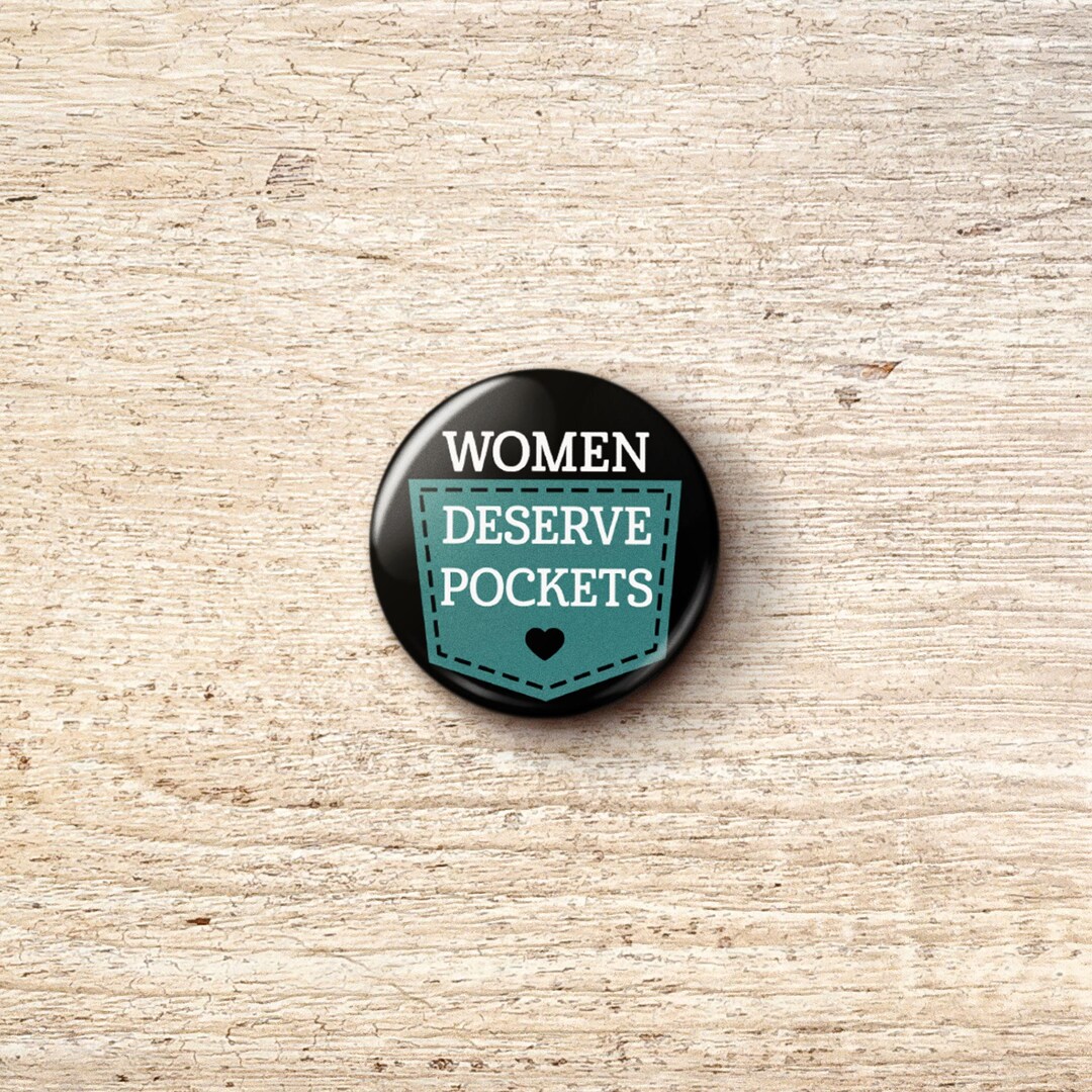 Women Deserve Pockets Pin Button | Cute Feminist Pocket Equality Pin ...