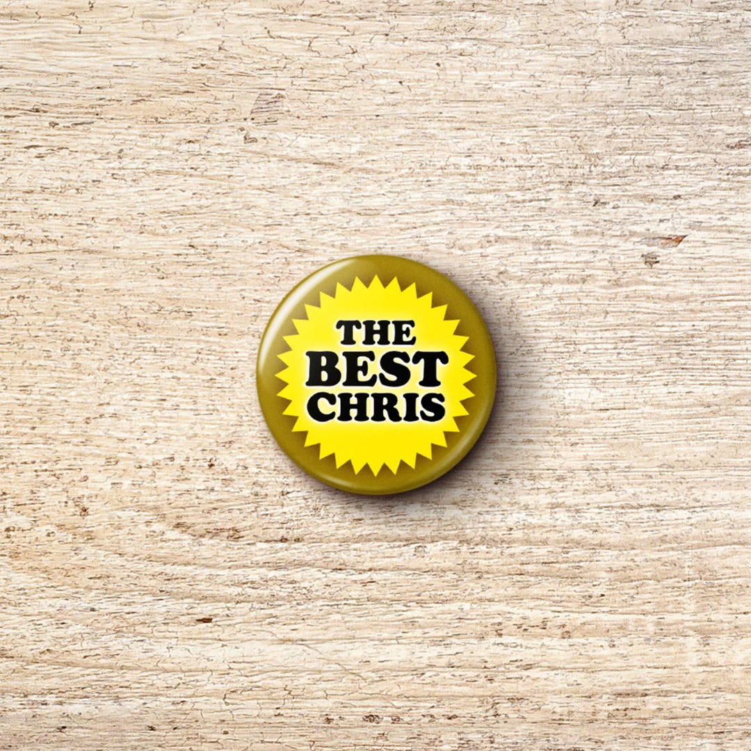 The Best Chris Pin Button - Ranked #1 Favorite Chris Award Pinback ...